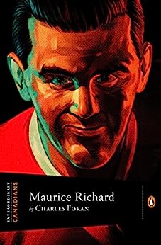Maurice Richard – Charles Foran